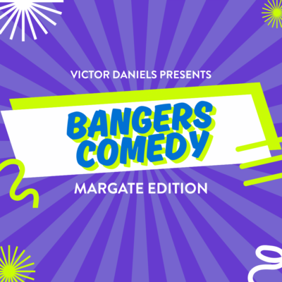BANGERS COMEDY MARGATE EDITION - 20TH FEB 2026 - OLBY'S